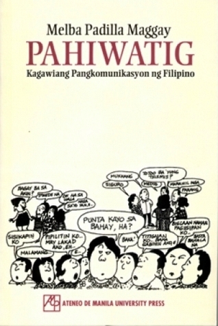 Pahiwatig: Kagawiang Pangkomunikasyon ng Filipino by Melba Padilla ...