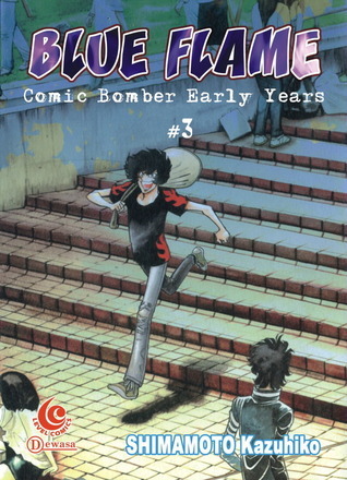 Blue Flame: Comic Bomber Early Years Vol. 3 by Kazuhiko Shimamoto ...