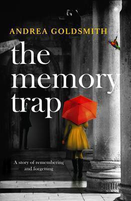 The Memory Trap by Andrea Goldsmith | Goodreads