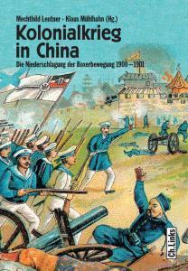 Kolonialkrieg in China: Die Niederschlagung der Boxerbewegung 1900-1901 ...