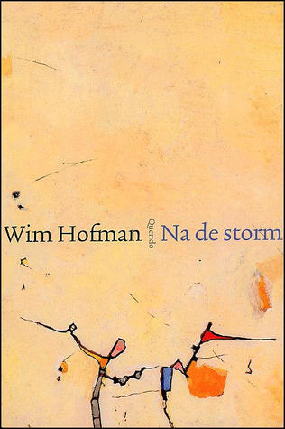 Na de storm by Wim Hofman | Goodreads