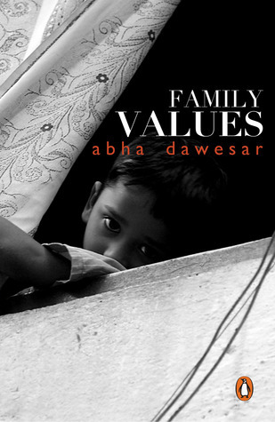 Family Values by Abha Dawesar | Goodreads