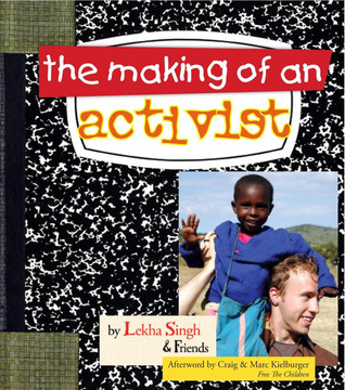 Making of an Activist by Lekha Singh | Goodreads