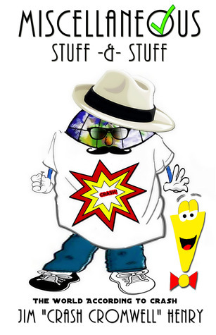 Miscellaneous Stuff & Stuff by Jim Henry | Goodreads