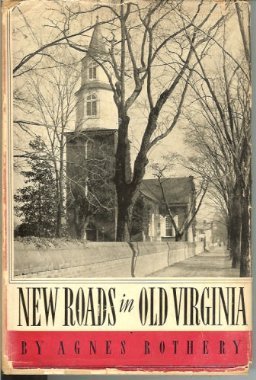 New Roads in Old Virginia by Agnes Rothery | Goodreads