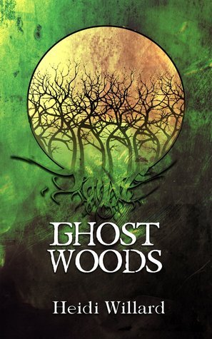 Ghost Woods (The Catalyst Series, #3) by Heidi Willard | Goodreads