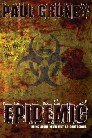 Epidemic by Paul Grundy | Goodreads
