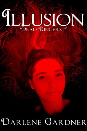 Illusion (Dead Ringers #1) by Darlene Gardner | Goodreads