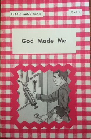 God Made Me by Fannie Swartzentruber | Goodreads