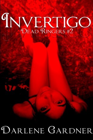 Invertigo (Dead Ringers #2) by Darlene Gardner | Goodreads