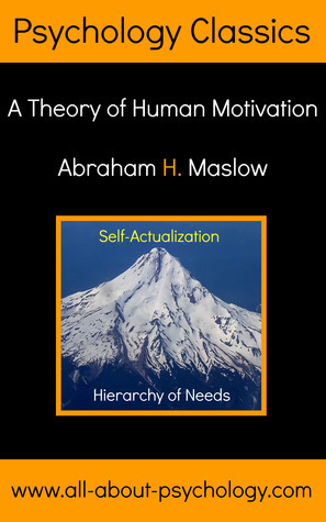 A Theory of Human Motivation by Abraham H. Maslow | Goodreads