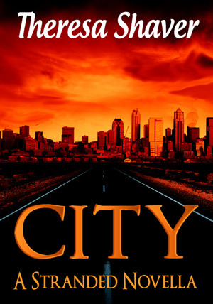 City (Stranded #3.5) by Theresa Shaver | Goodreads