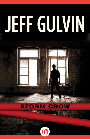 Storm Crow (A Harrison & Swann Thriller #1) by Jeff Gulvin | Goodreads