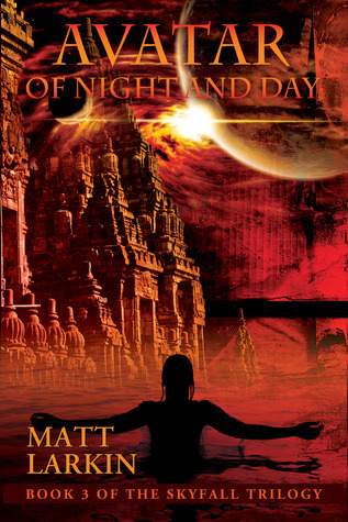 Avatar of Night and Day (Skyfall, #3) by Matt Larkin | Goodreads