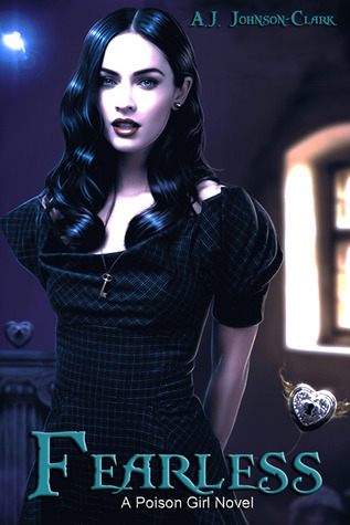 Fearless (Poison Girl, #2) by A.J. Johnson-Clark | Goodreads