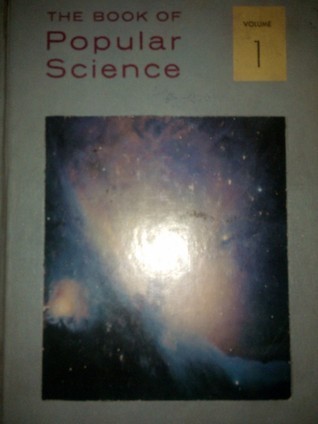 The Book of Popular Science (Volume 1) by Lowell A Martin | Goodreads