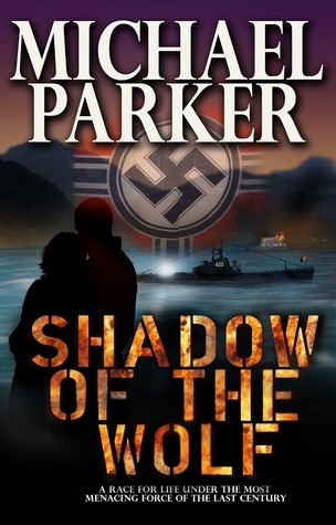 Shadow of the Wolf by Michael Parker | Goodreads