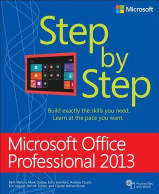 Microsoft Office Professional 2013 Step by Step by Beth Melton | Goodreads