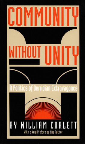 Community Without Unity: A Politics of Derridian Extravagance by ...