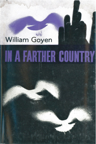 In a Farther Country by William Goyen | Goodreads
