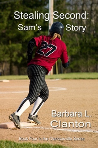 Stealing Second: Sam's Story by Barbara L. Clanton | Goodreads
