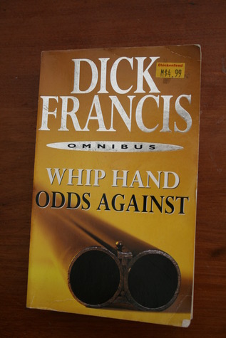 Whip Hand / Odds Against by Dick Francis | Goodreads