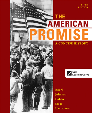 The American Promise: A Concise History, Combined Volume by James L ...