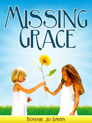 Missing Grace by Bonnie Davis | Goodreads