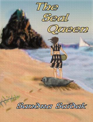 The Seal Queen by Sandra Saidak | Goodreads