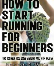 How to Start Running for Beginners - Tips to Help you Lose Weight and ...
