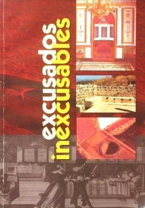 Excusados Inexcusables by pedro pablo ayuso arroyo | Goodreads