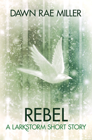 Rebel (The Sensitives, #2.5) by Dawn Rae Miller | Goodreads