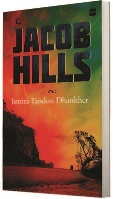 Jacob Hills by Ismita Tandon Dhankher | Goodreads