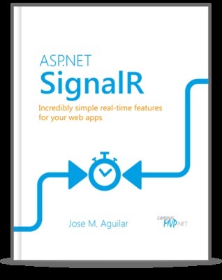 ASP.NET SignalR by Jose M. Aguilar | Goodreads