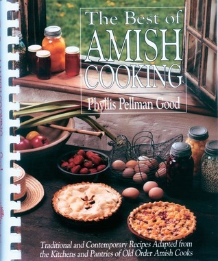 Best of Amish Cooking: Traditional And Contemporary Recipes Adapted ...