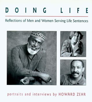 Doing Life: Reflections Of Men And Women Serving Life Sentences by ...
