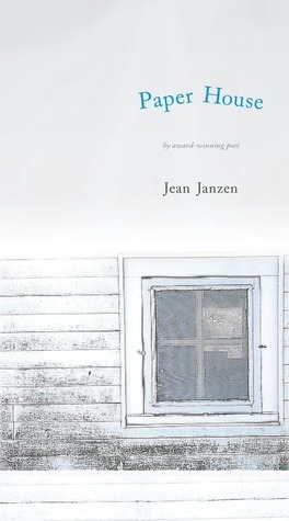 Paper House by Jean Janzen | Goodreads