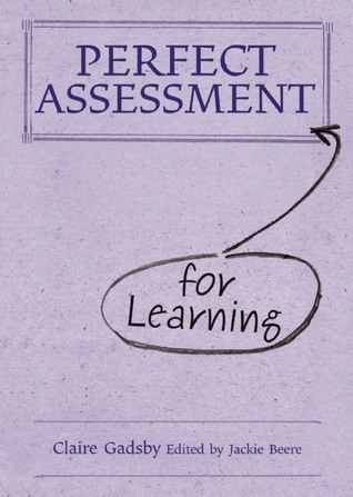 Perfect Assessment for Learning (The Perfect Series) by Claire Gadsby ...