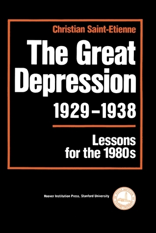 The Great Depression, 1929-1938: Lessons for the 1980s (Hoover ...