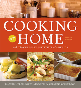 Cooking at Home With the Culinary Institute of America by Culinary ...