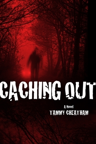 Caching Out by Tammy Cheatham | Goodreads