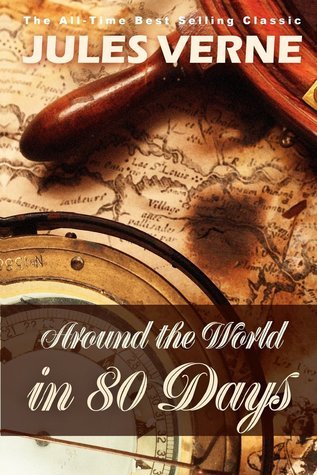 Around the World in 80 Days by Jules Verne | Goodreads