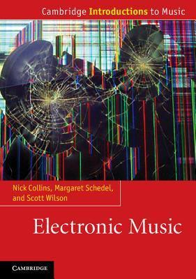 Electronic Music (Cambridge Introductions to Music) by Nick Collins ...
