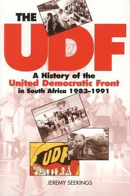 UDF: History Of United Democratic Front In South Africa 1983-1991 by ...