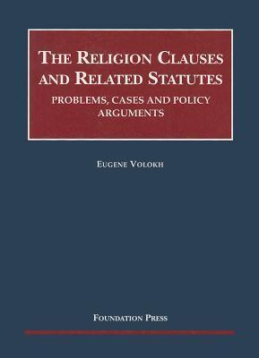 Volokh's the Religion Clauses and Related Statutes: Problems, Cases and ...