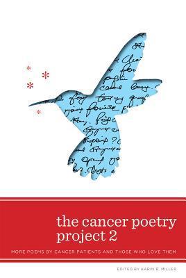 The Cancer Poetry Project 2: More Poems by Cancer Patients and Those ...