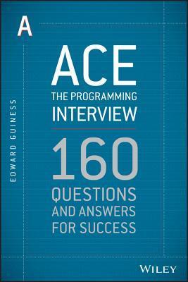 Ace the Programming Interview: 160 Questions and Answers for Success by ...