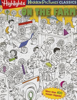 Hidden Pictures Classics On the Farm by Highlights | Goodreads