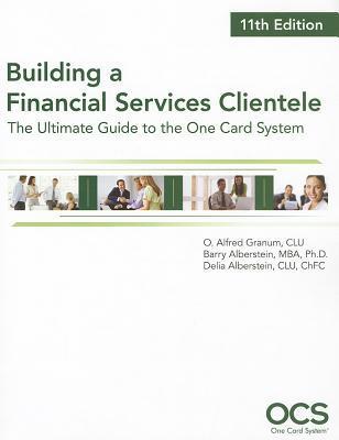 Building a Financial Services Clientele by O. Alfred Granum | Goodreads