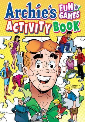 Archie's Fun 'n' Games Activity Book by Archie Comics | Goodreads